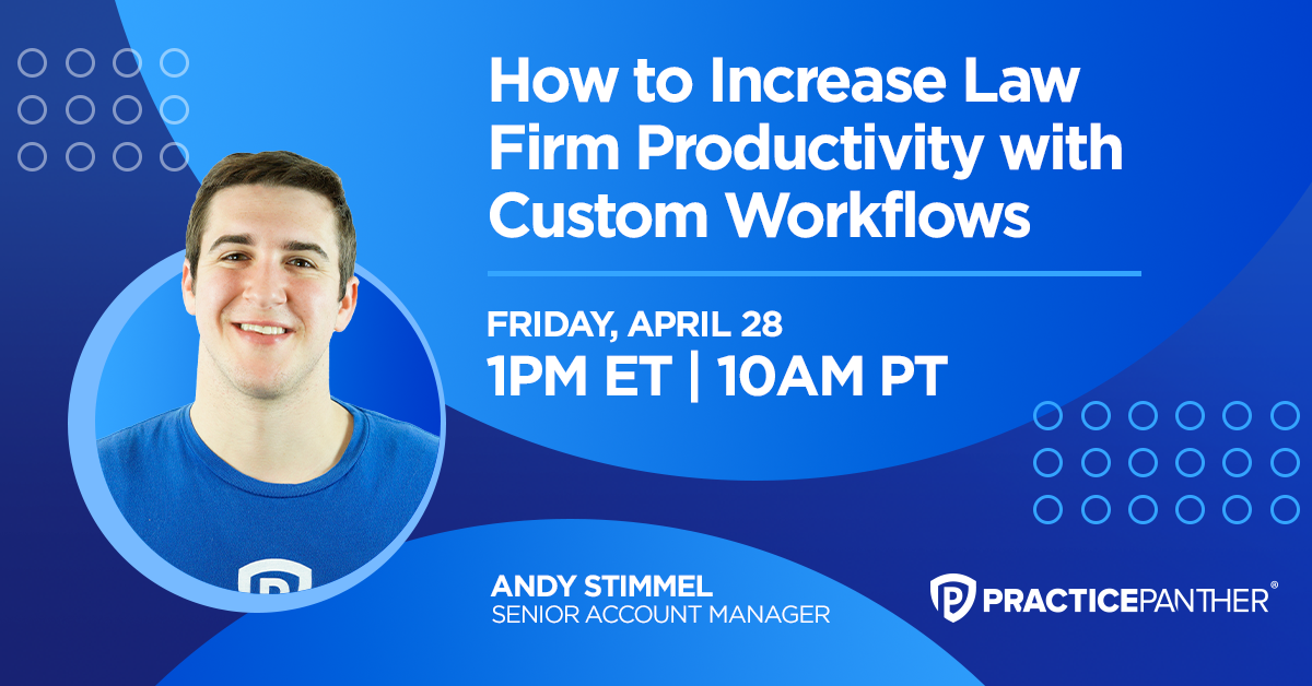 Webinar: How to Increase Law Firm Productivity with Custom Workflows