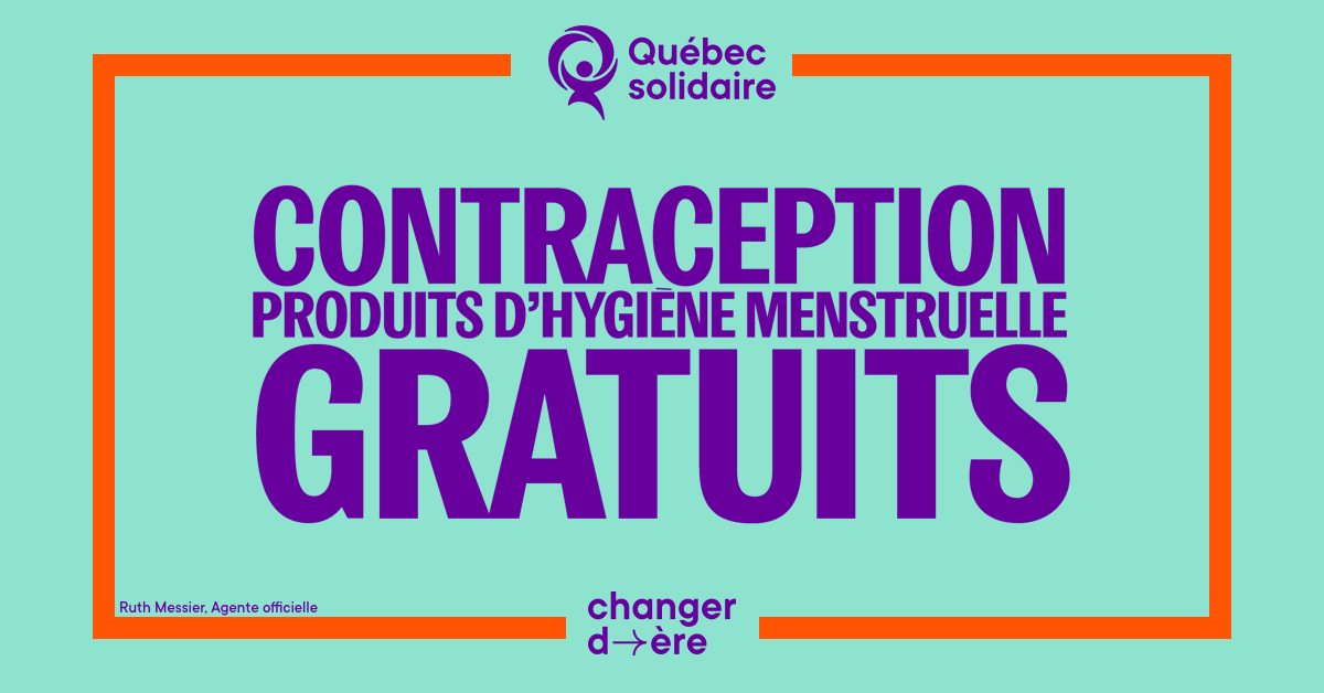 La contraception, les produits d’hygiène menstruelle, ça devrait être ...
