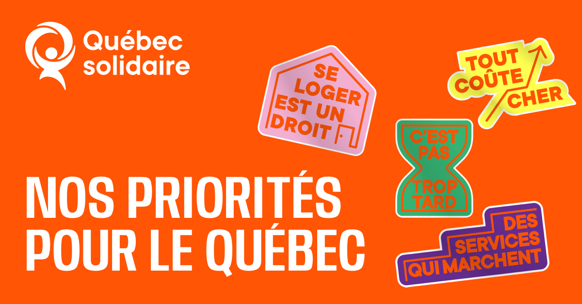 Québec solidaire - NOS PRIORITÉS POUR LE QUÉBEC