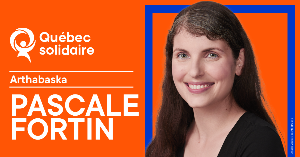Pascale Fortin, votre candidate solidaire dans Arthabaska