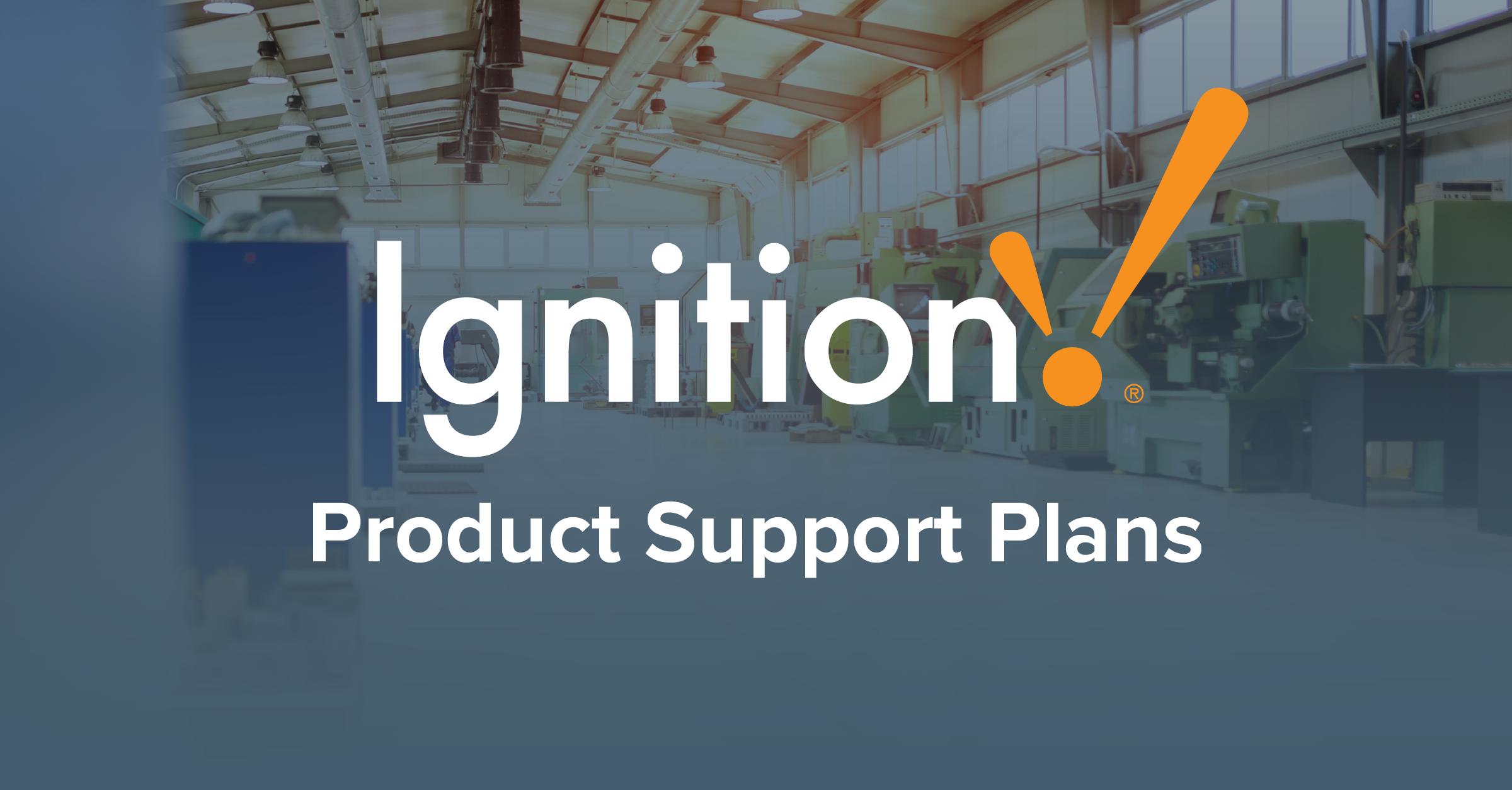Ignition Product Support Plans