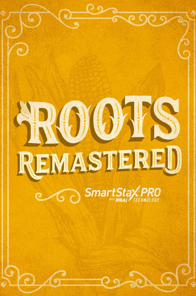 Roots Remastered - SmartStax PRO with RNAi Technology | Bayer Traits