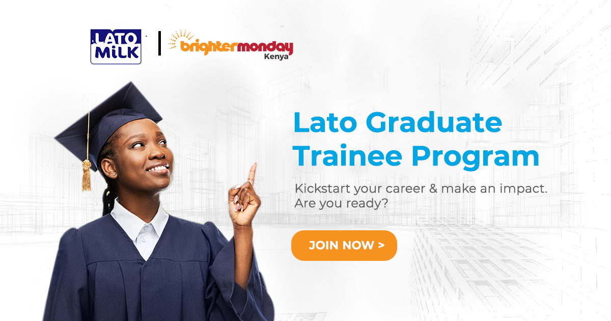 Lato Gradate Trainee Program | BrighterMonday Kenya