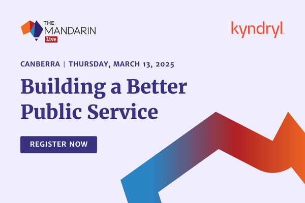 The Mandarin Live: Building a Better Public Service Canberra 2025
