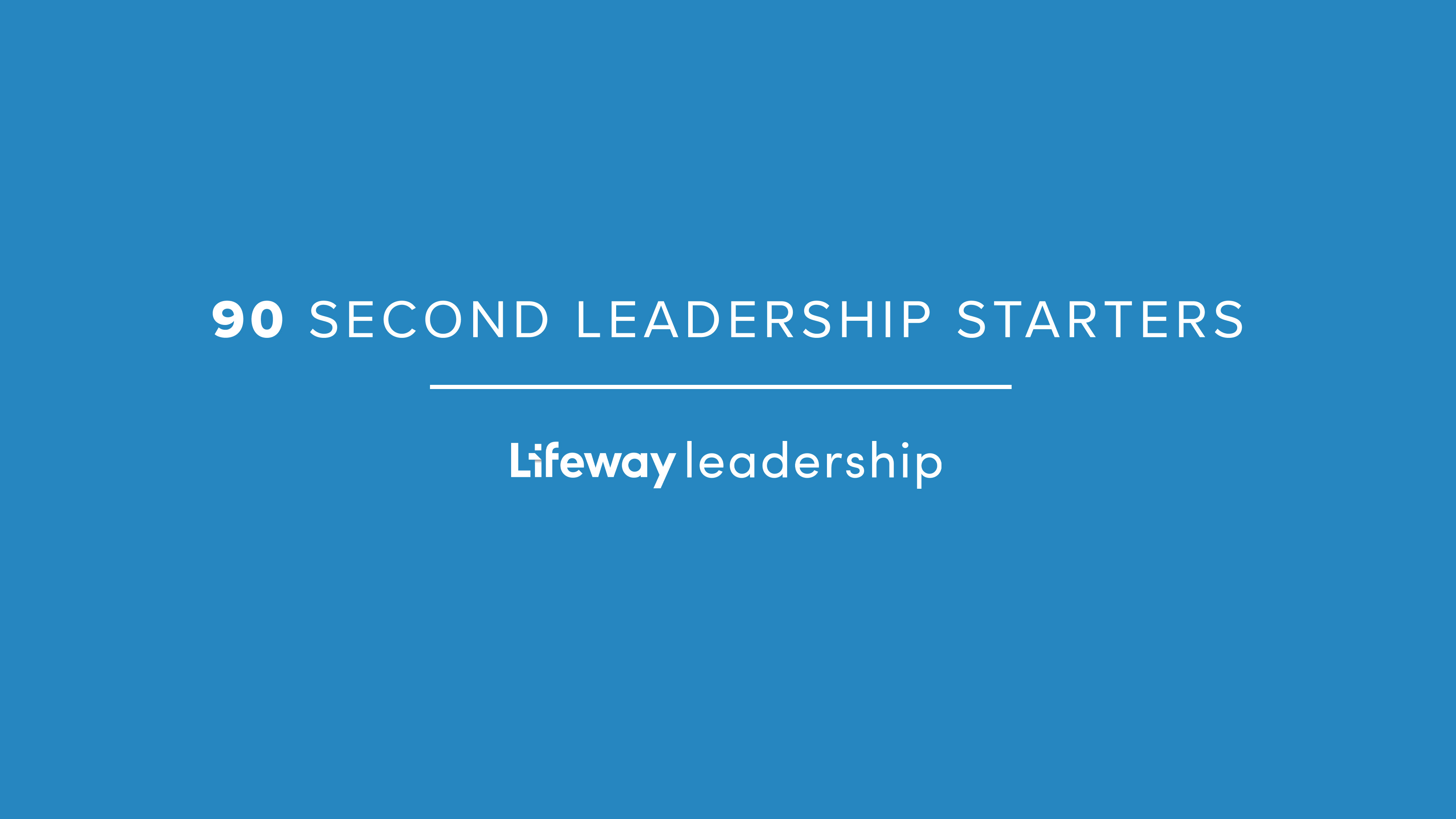 90 Second Leadership Starters